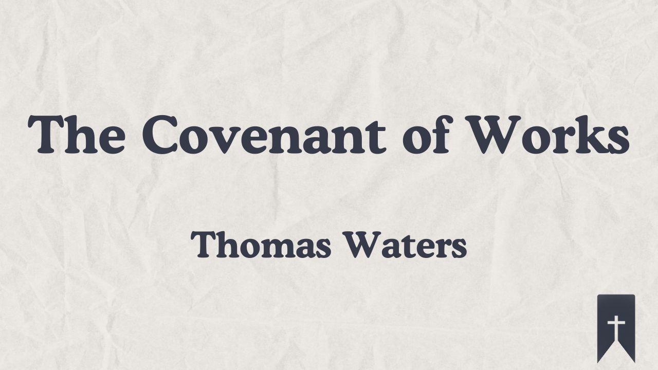 The Covenant of Works